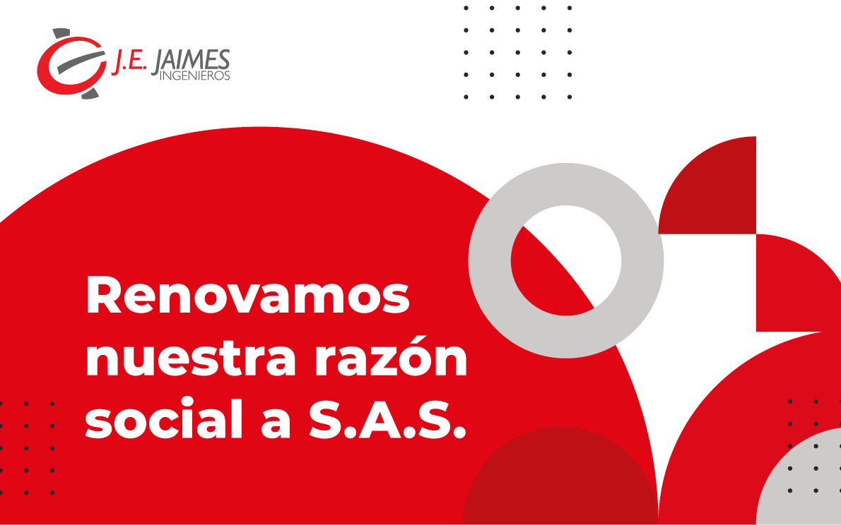 ¡Renovamos nuestra razón social! - J.E. Jaimes Ingenieros